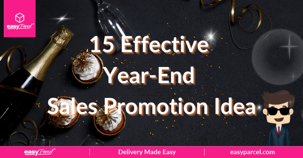 15 Effective Year-End Sales Promotion Ideas - EasyParcel